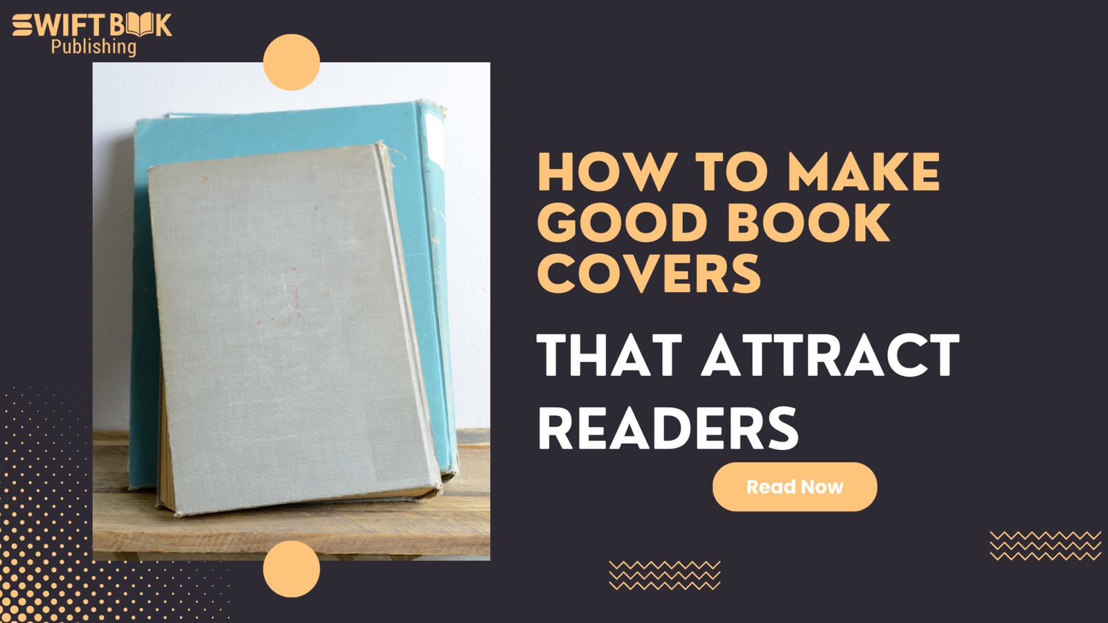 How to Make Good Book Covers That Attract Readers - Swift